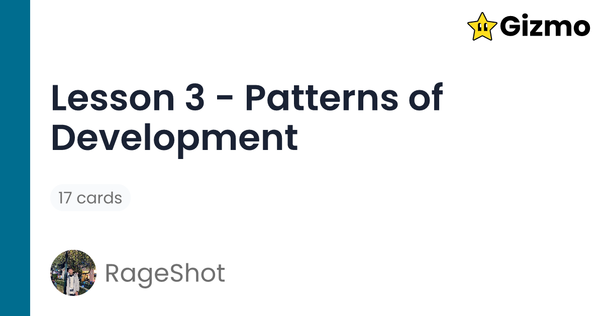 Lesson 3 - Patterns Of Development | Flashcards