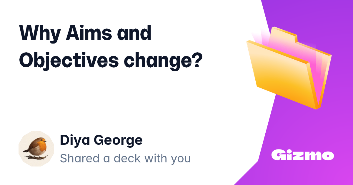Why Aims and Objectives Change? | Flashcards