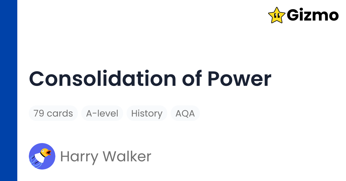 Consolidation Of Power | Flashcards