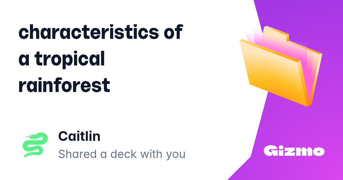 Characteristics Of a Tropical Rainforest | Flashcards