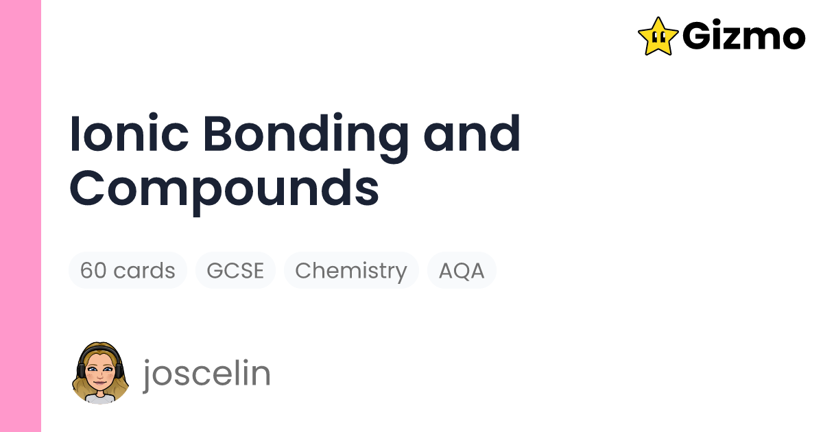 Ionic Bonding and Compounds | Flashcards