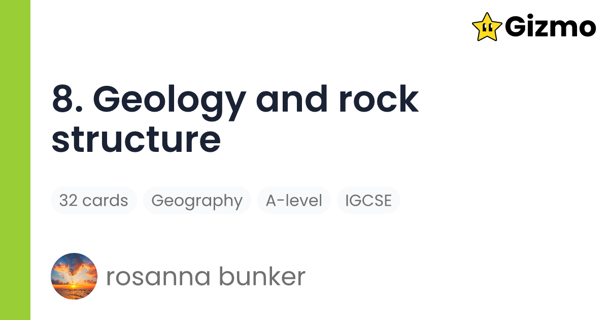 8. Geology and Rock Structure | Flashcards