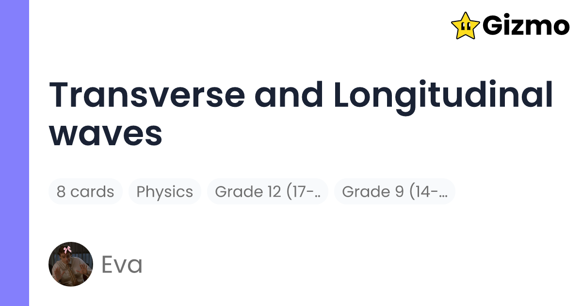 Transverse and Longitudinal Waves | Flashcards