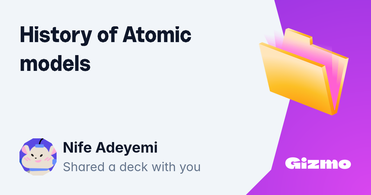 History Of Atomic Models | Flashcards