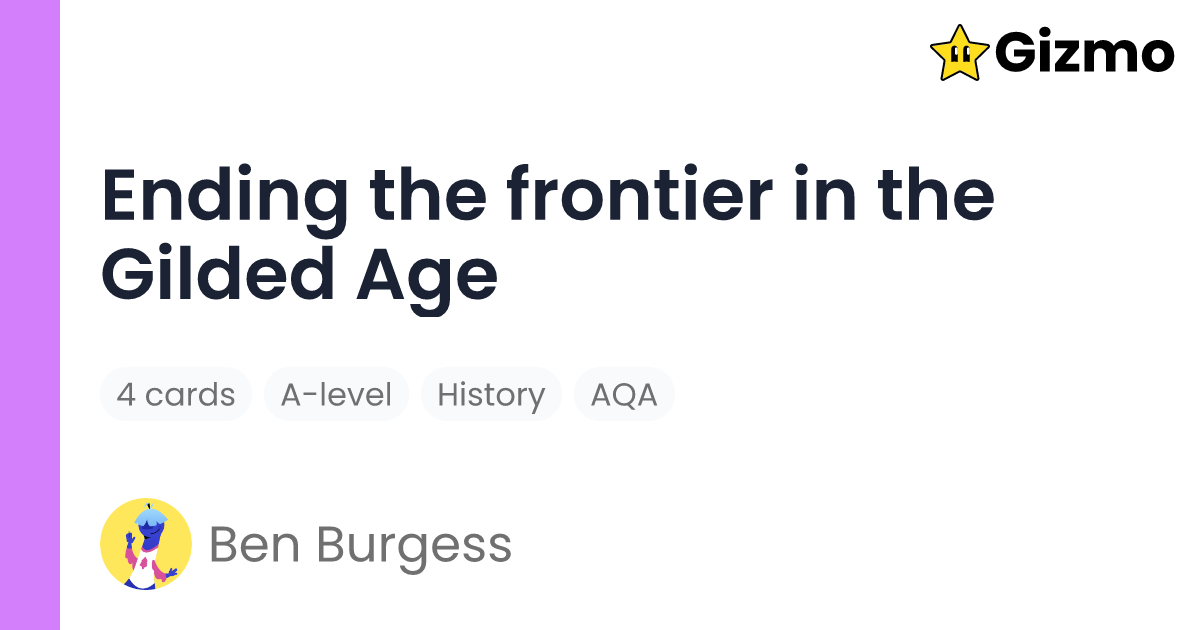 Ending the Frontier in the Gilded Age | Flashcards