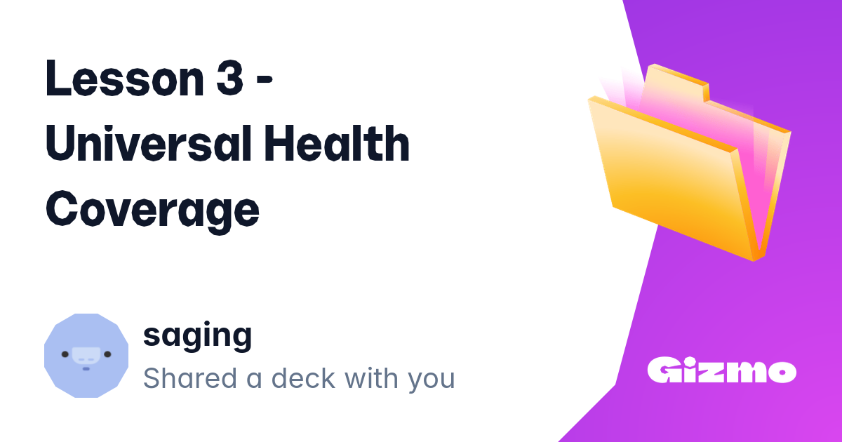 Lesson 3 - Universal Health Coverage | Flashcards