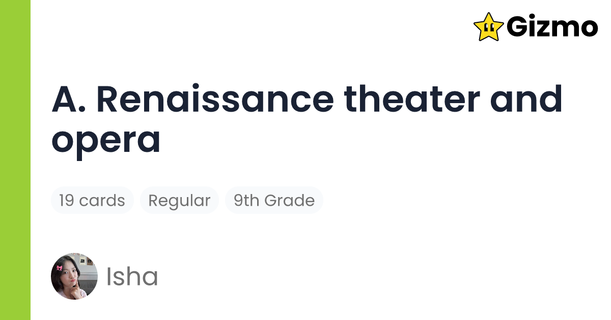 A. Renaissance Theater and Opera | Flashcards
