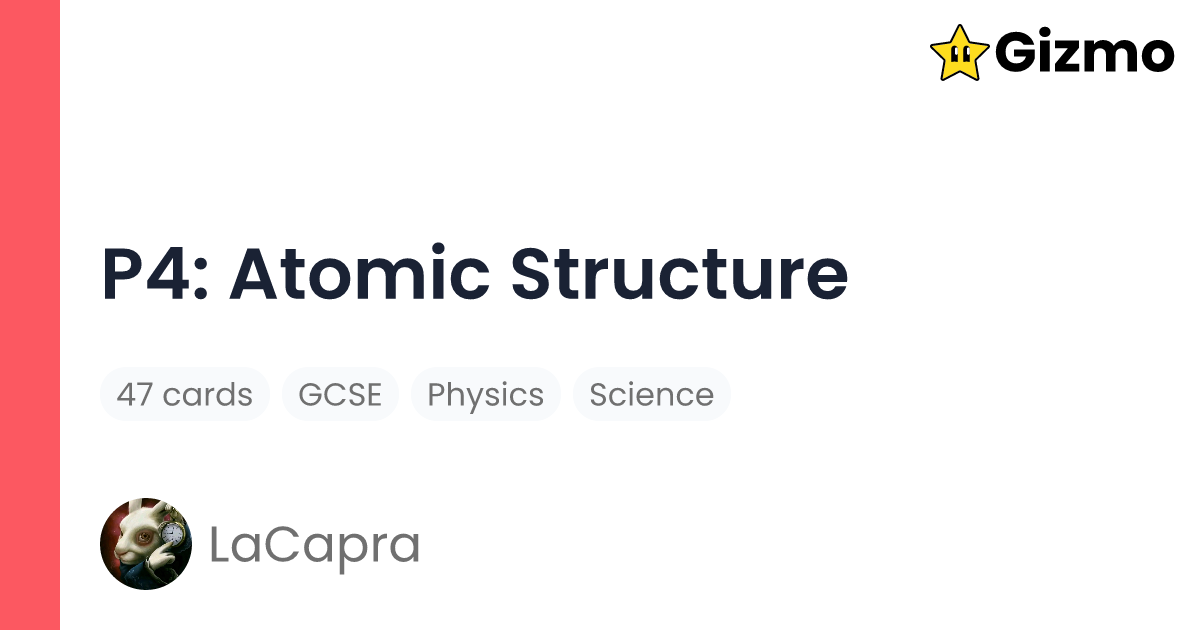 P4: Atomic Structure | Flashcards