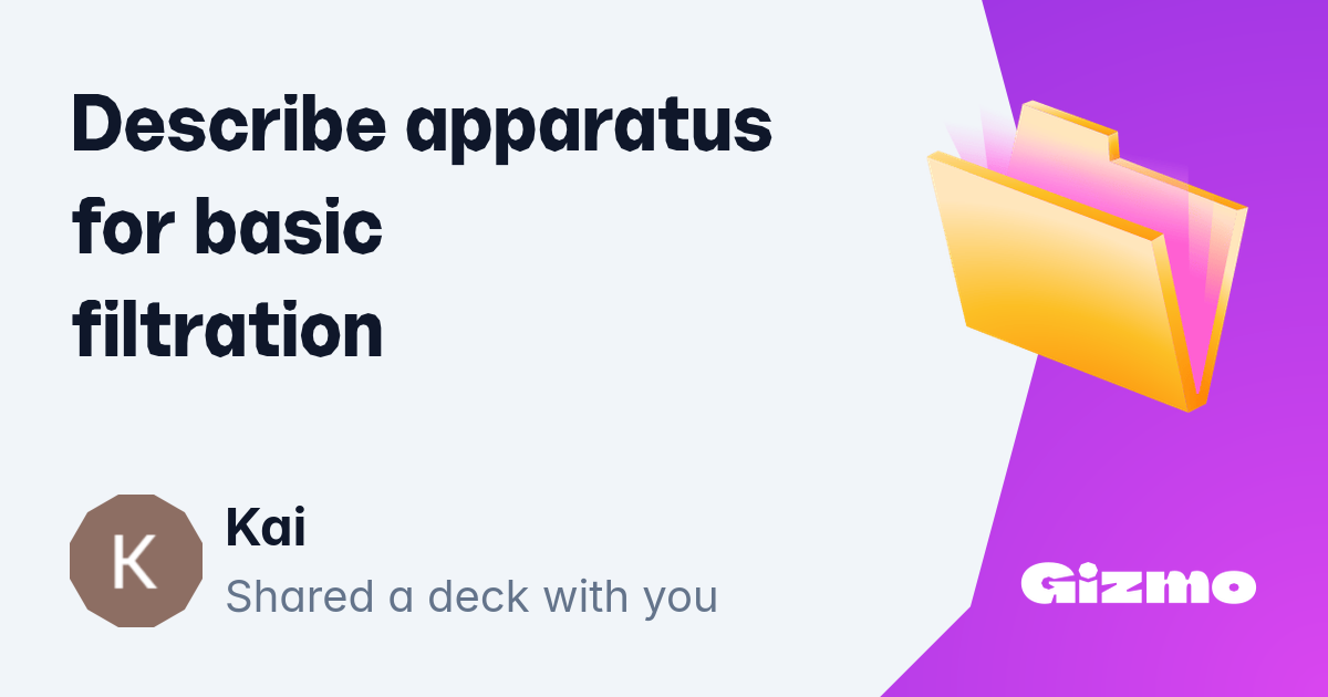 Describe Apparatus for Basic Filtration | Flashcards