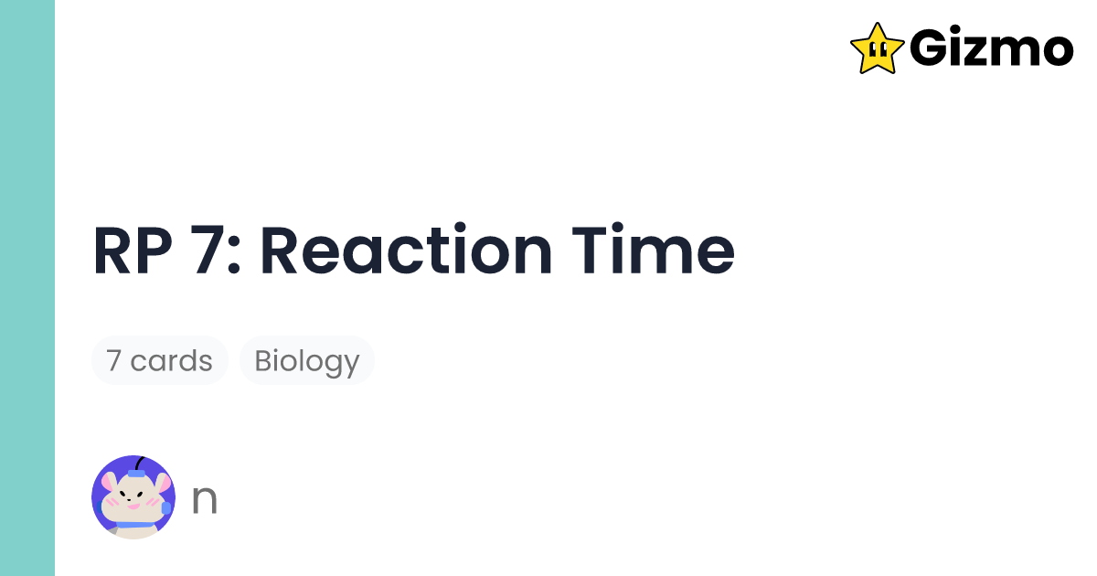 Rp 7: Reaction Time | Flashcards