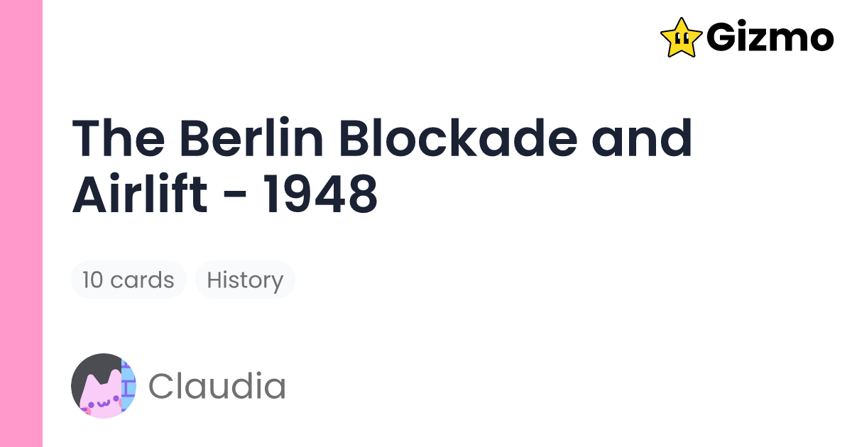 The Berlin Blockade and Airlift - 1948 | Flashcards