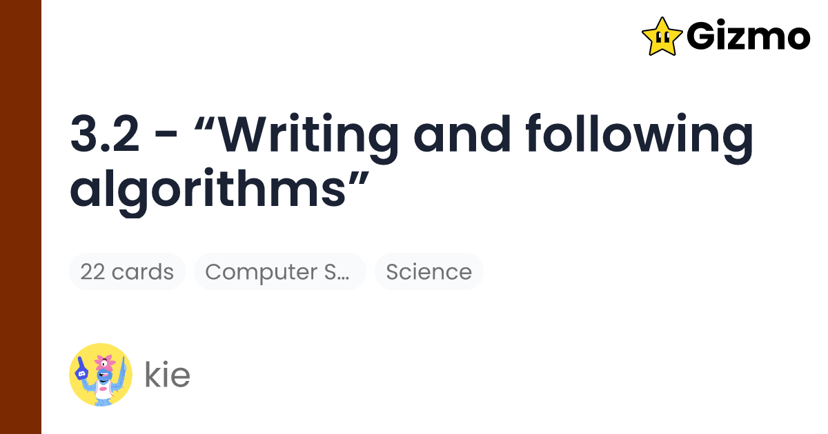 3.2 - “writing and Following Algorithms” | Flashcards