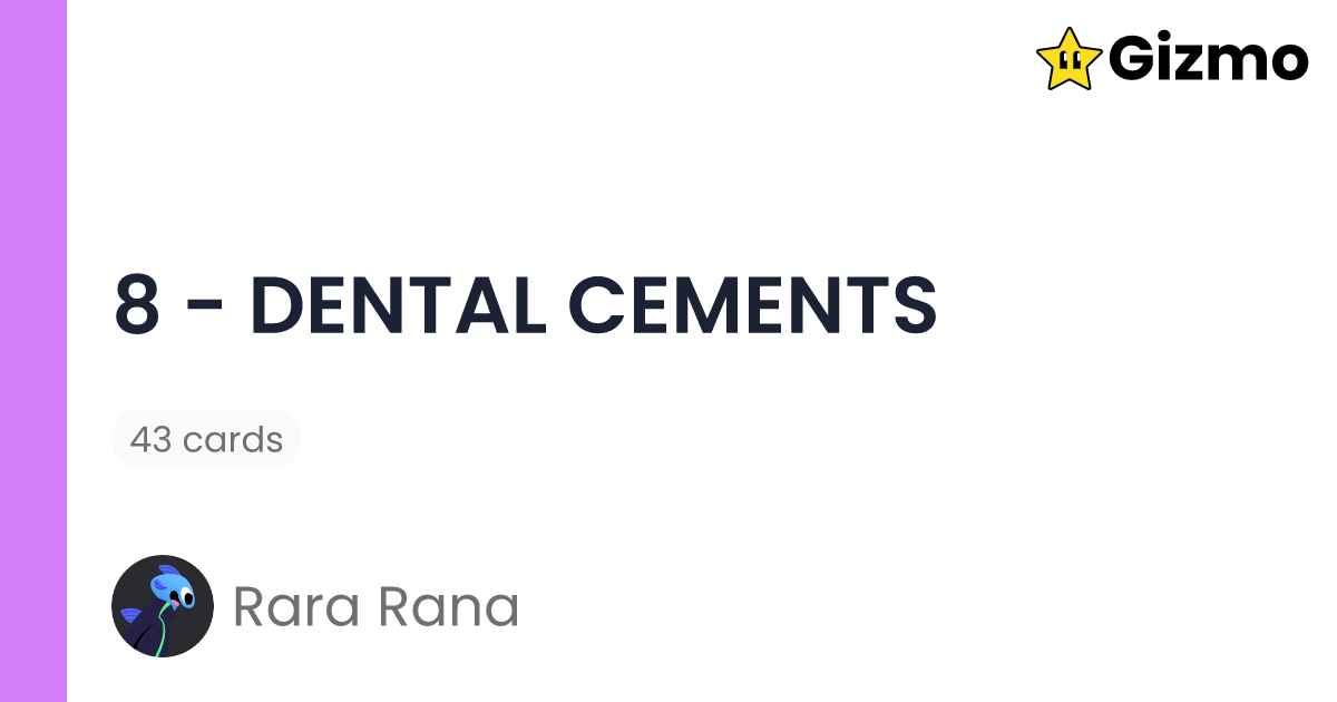 8 - Dental Cements | Flashcards
