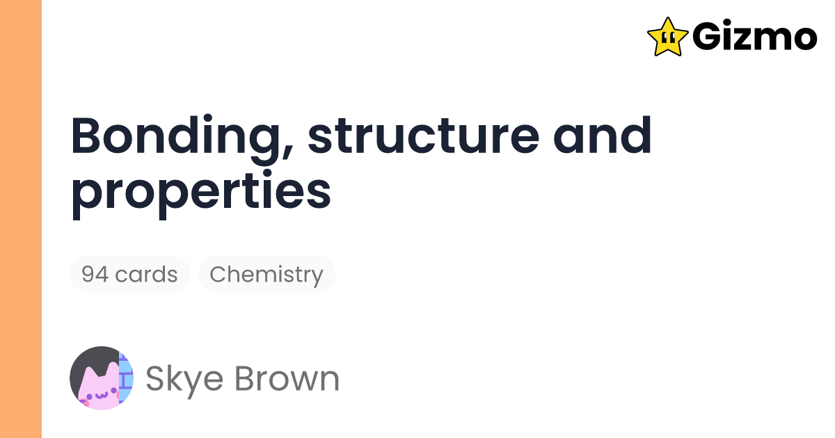 Bonding, Structure and Properties | Flashcards