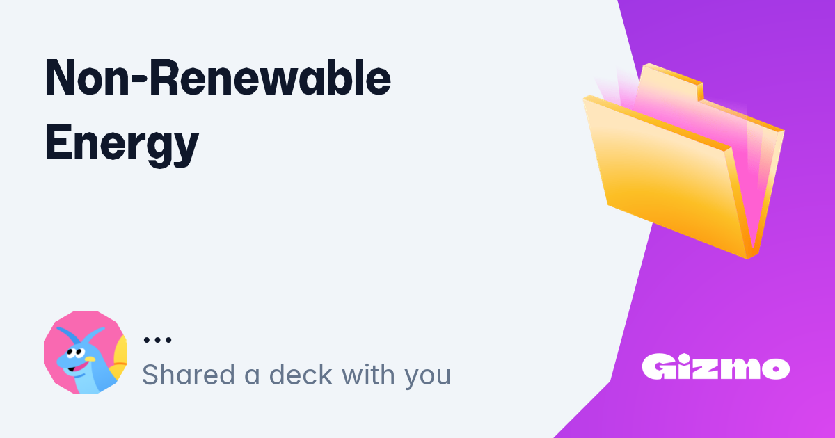 Non-renewable Energy | Flashcards