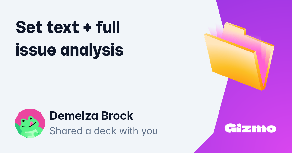 Set Text + Full Issue Analysis | Flashcards