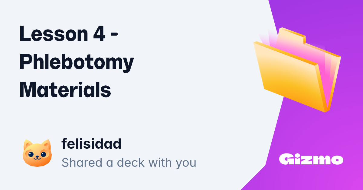 Lesson 4 - Phlebotomy Materials | Flashcards