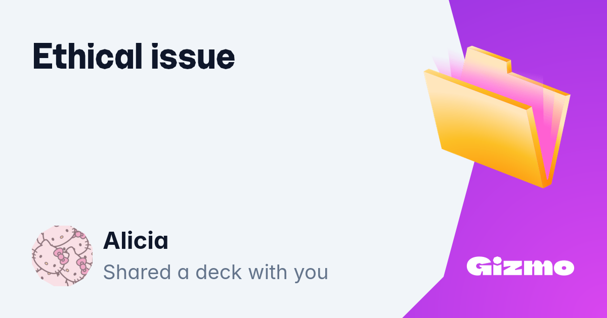 Ethical Issue | Flashcards