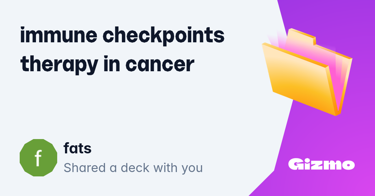 Immune Checkpoints Therapy in Cancer | Flashcards