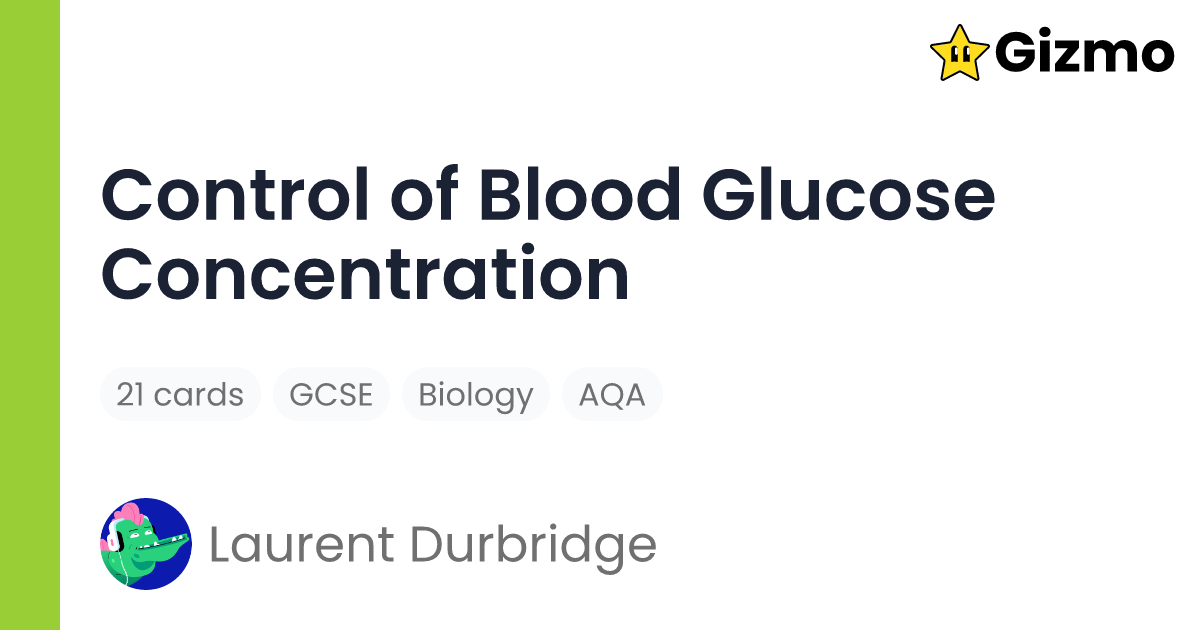 Control Of Blood Glucose Concentration | Flashcards