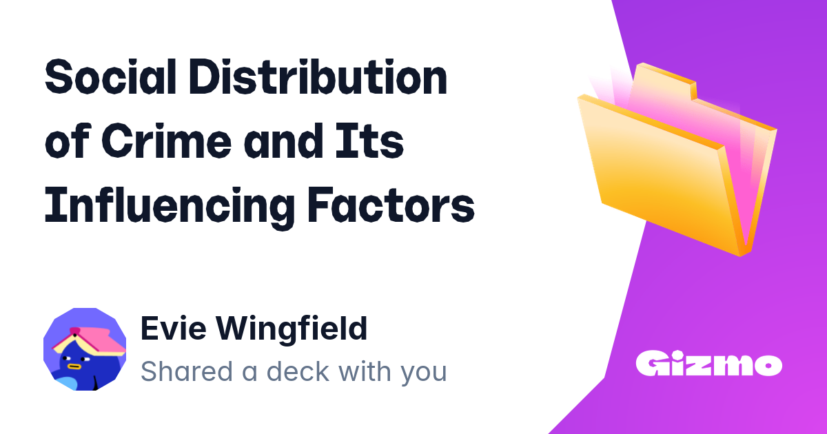 Social Distribution Of Crime and Its Influencing Factors | Flashcards