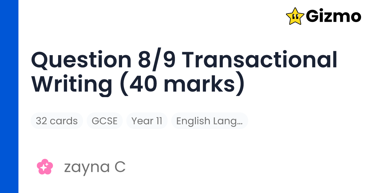 Question 8/9 Transactional Writing (40 Marks) | Flashcards