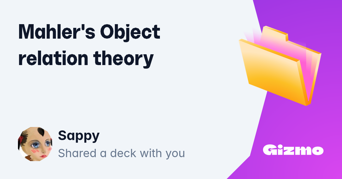 Mahler's Object Relation Theory | Flashcards