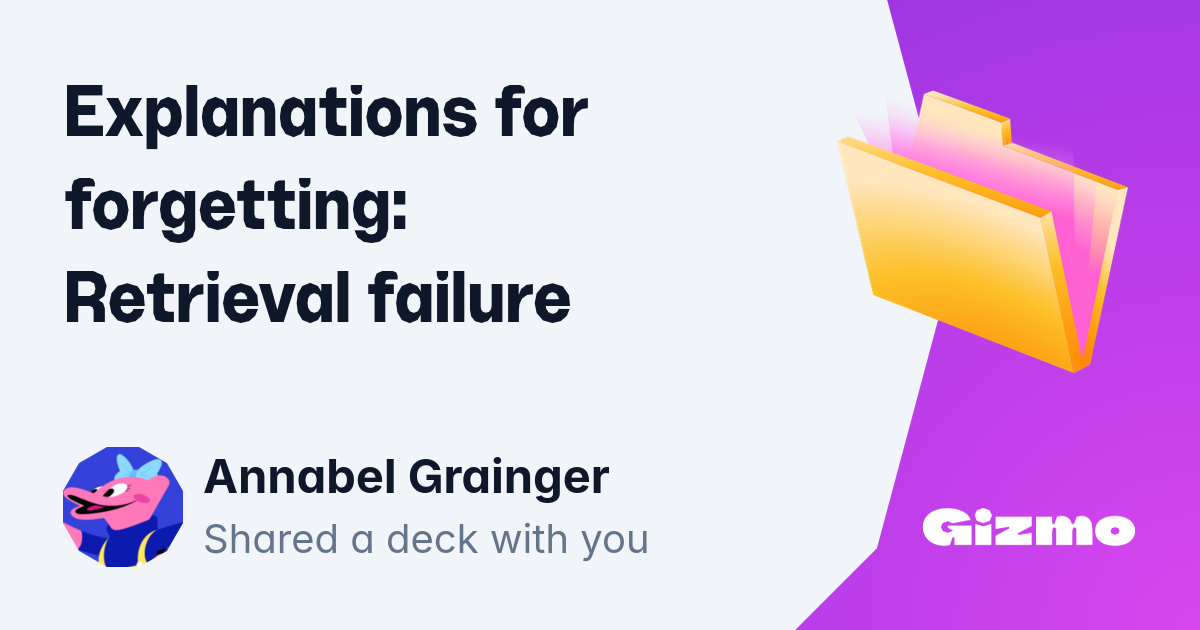Retrieval Failure | Flashcards