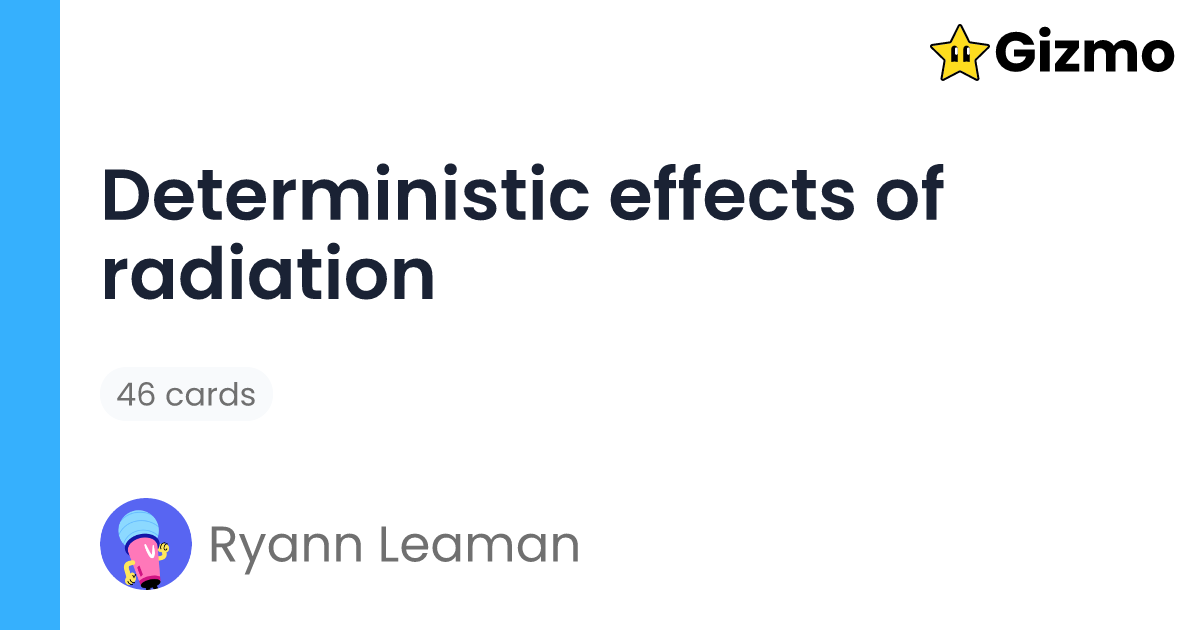 Deterministic Effects Of Radiation | Flashcards