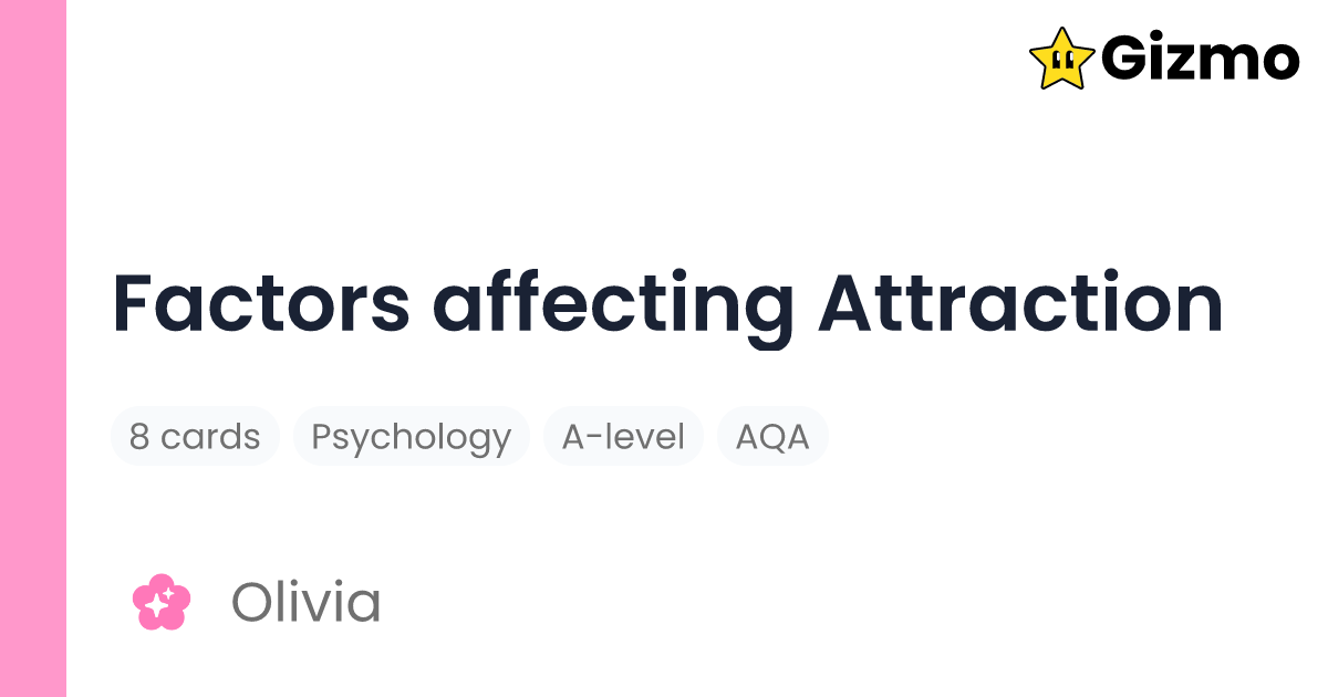 Factors Affecting Attraction | Flashcards