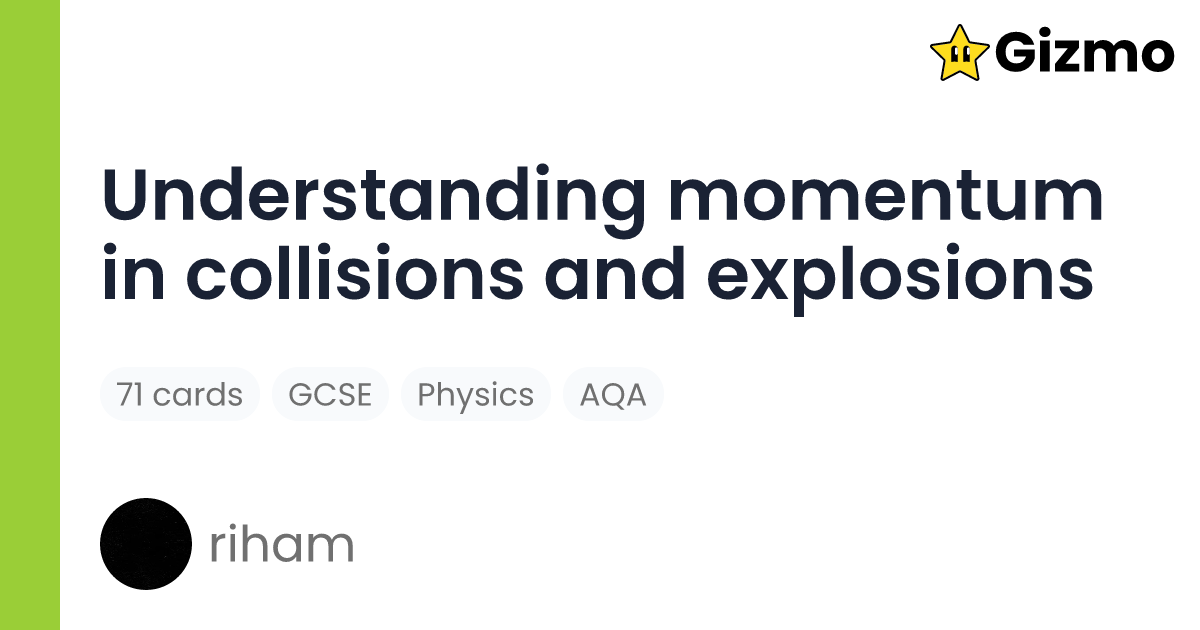 Understanding Momentum in Collisions and Explosions | Flashcards