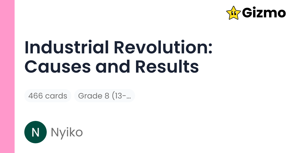 Industrial Revolution: Causes and Results | Flashcards