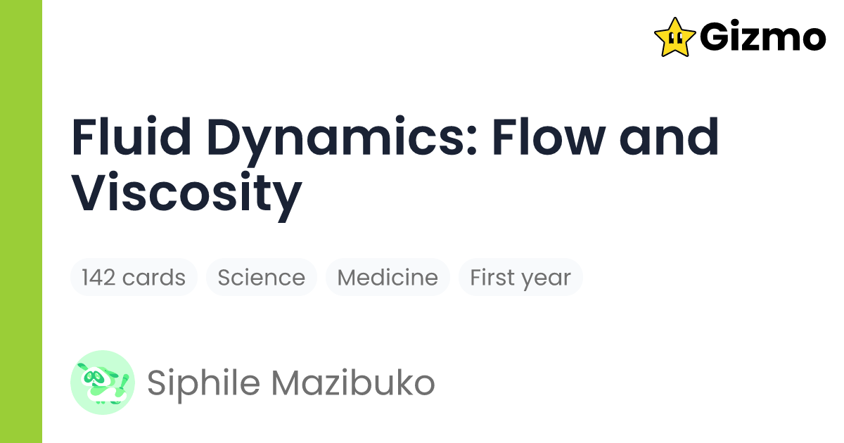 Fluid Dynamics: Flow and Viscosity | Flashcards