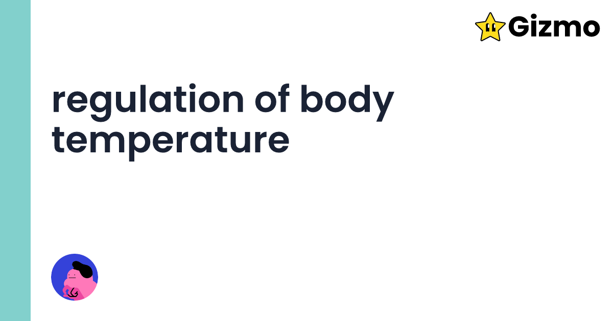 Regulation Of Body Temperature | Flashcards