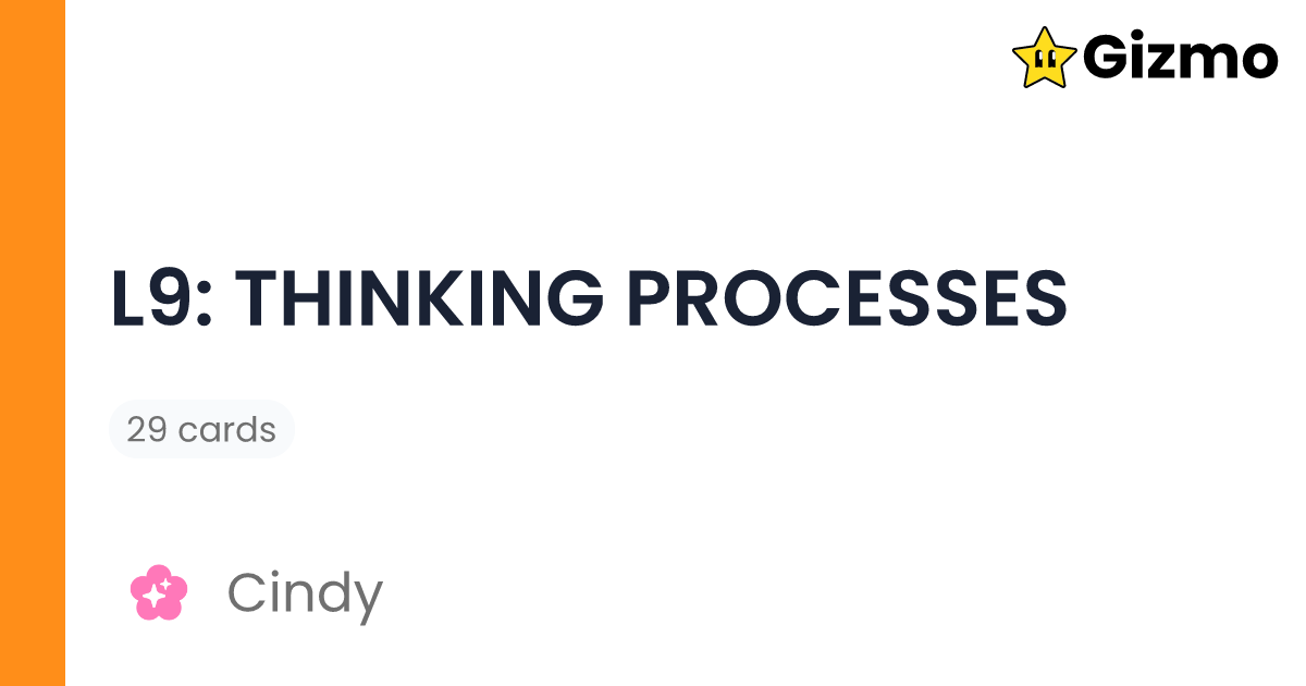 L9: Thinking Processes | Flashcards