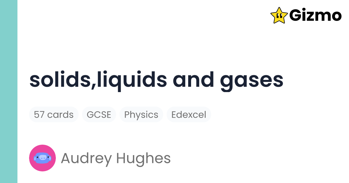 Solids,liquids and Gases | Flashcards