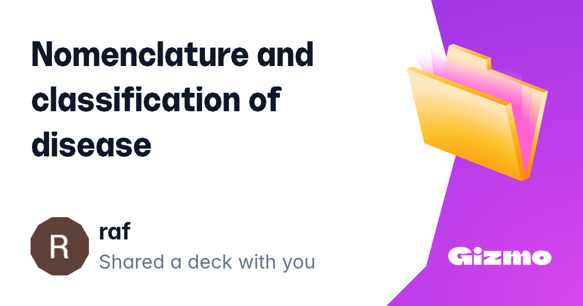 Nomenclature And Classification Of Disease Flashcards Nomenclature And Classification Of Disease Flashcards