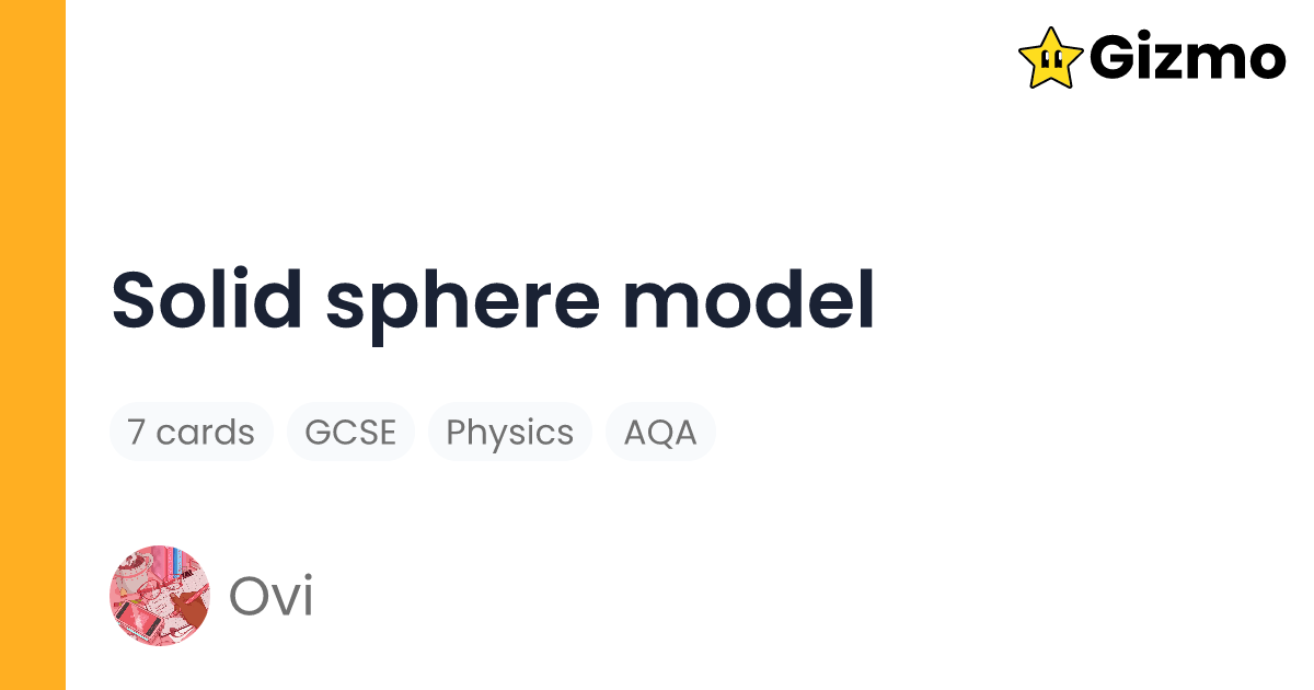 Solid Sphere Model | Flashcards