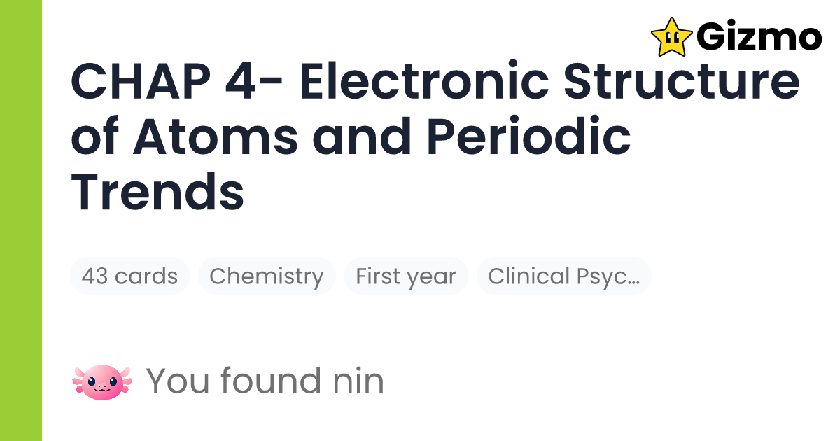 Chap 4- Electronic Structure Of Atoms and Periodic Trends | Flashcards