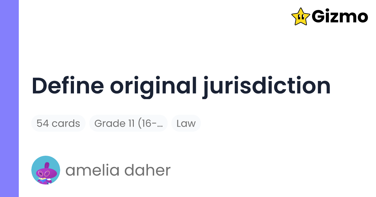 Define Original Jurisdiction | Flashcards