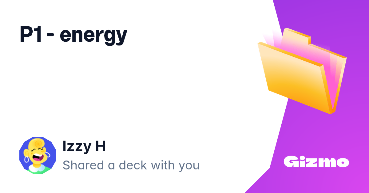 P1 Energy Flashcards p1-energy-flashcards