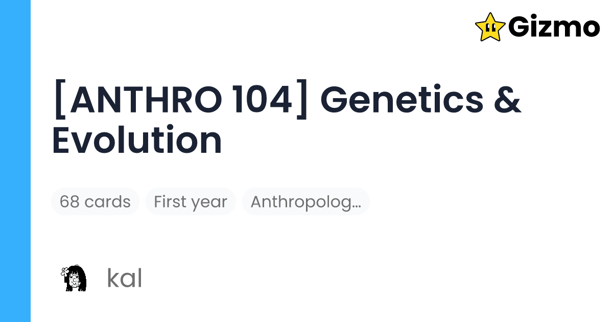 anthro 104 Genetics Evolution Flashcards anthro-104-genetics-evolution-flashcards