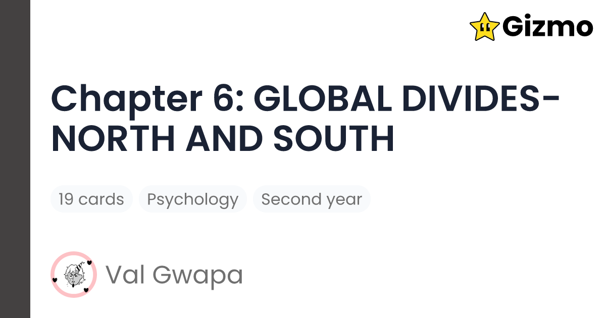 Chapter 6: Global Divides-north and South | Flashcards