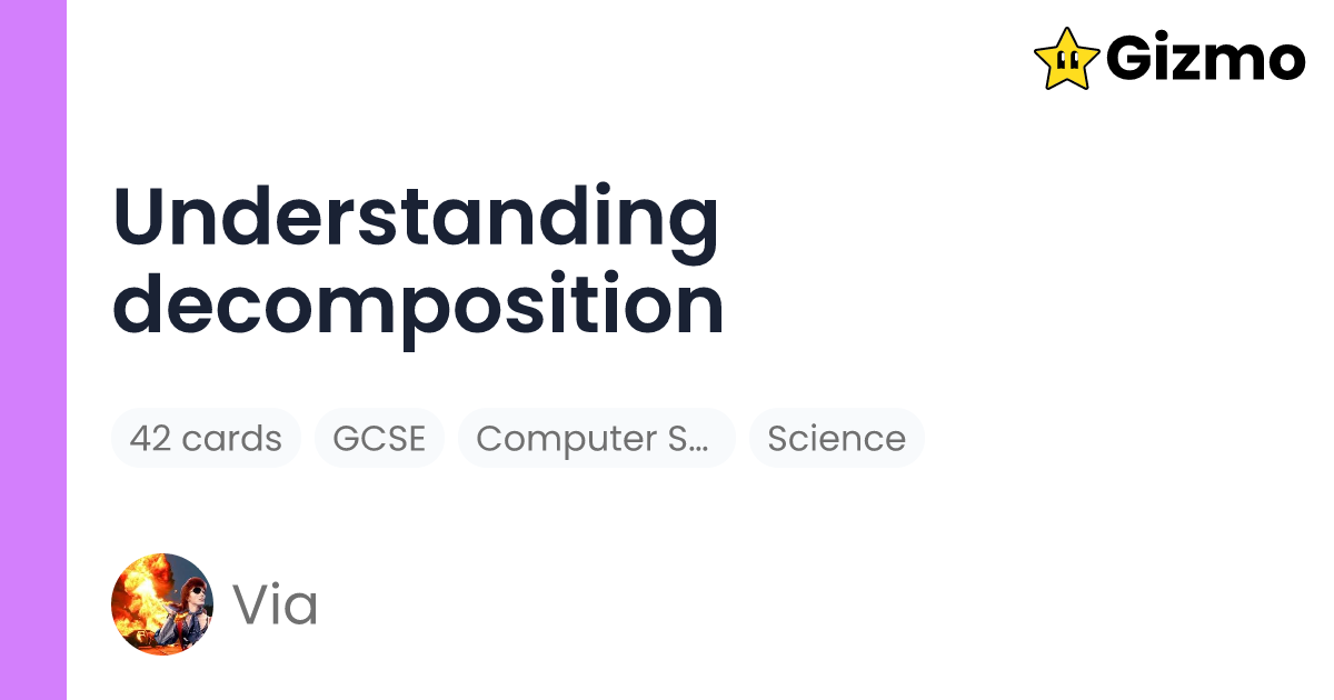 Understanding Decomposition | Flashcards