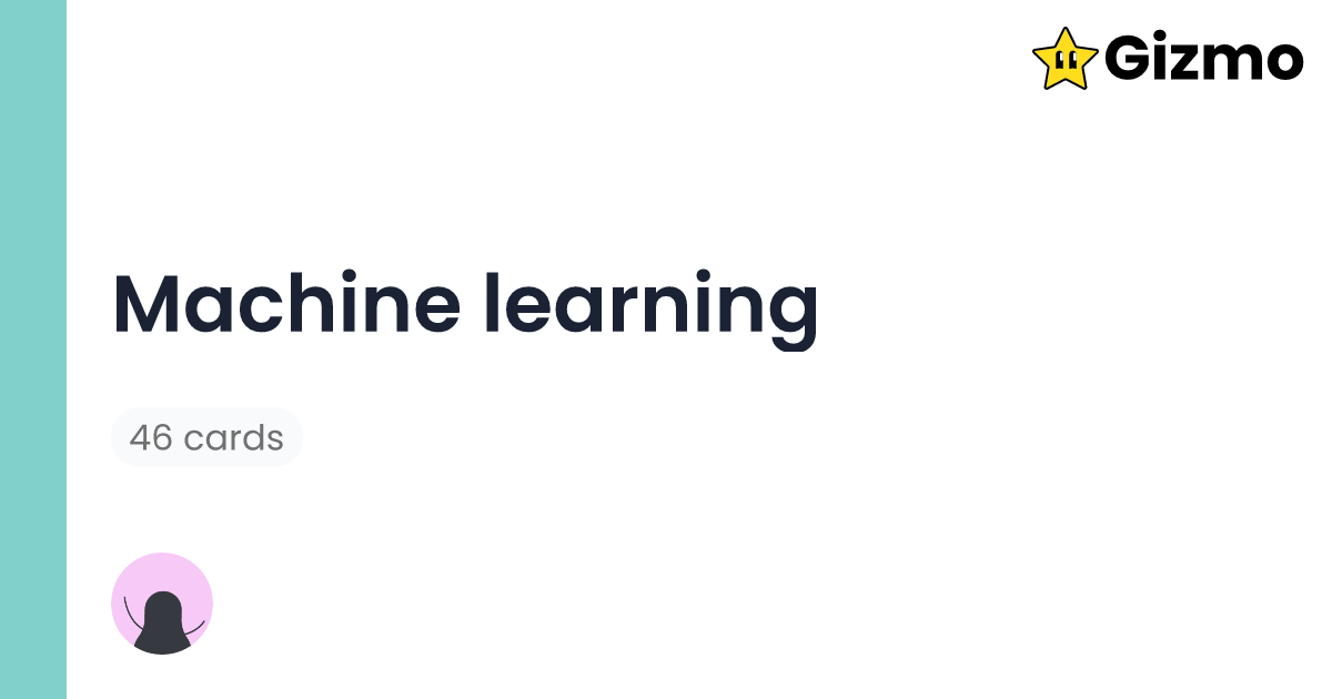 Machine Learning | Flashcards