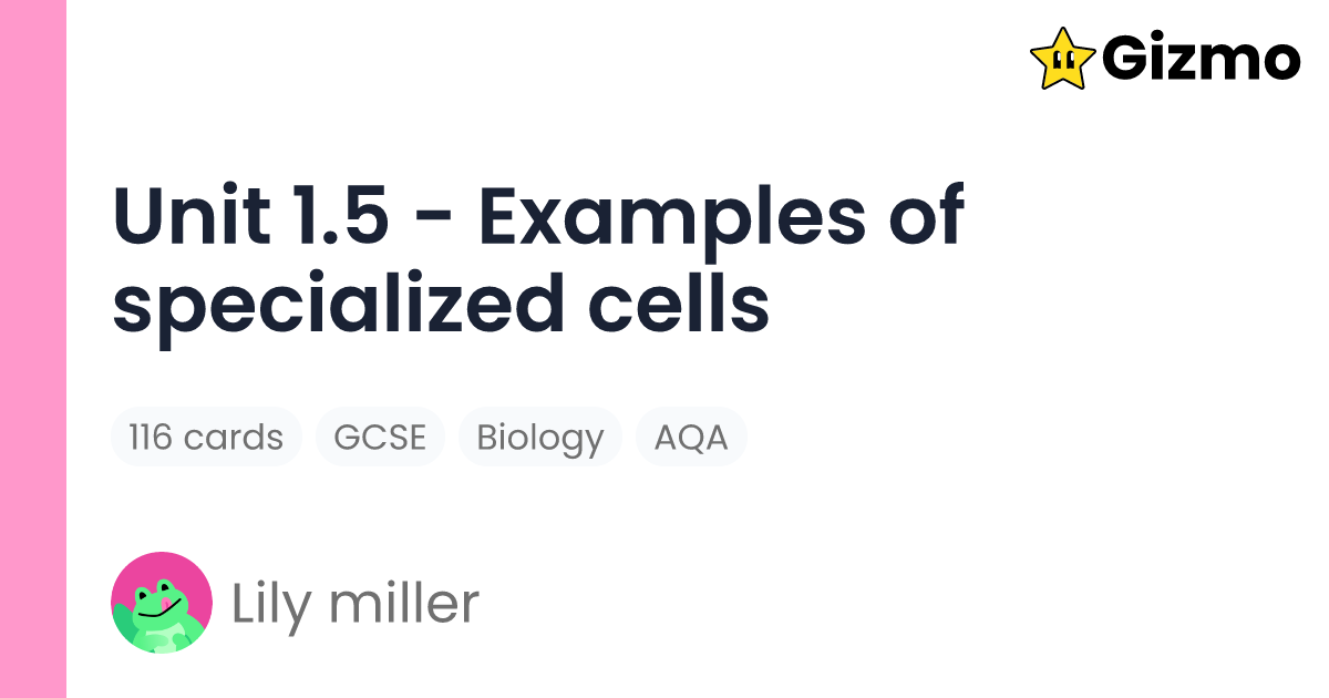 Unit 1.5 - Examples Of Specialized Cells | Flashcards