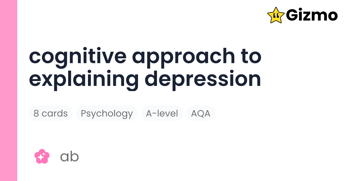 Cognitive Approach to Explaining Depression | Flashcards