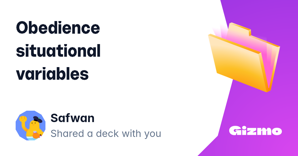 obedience-situational-variables-flashcards