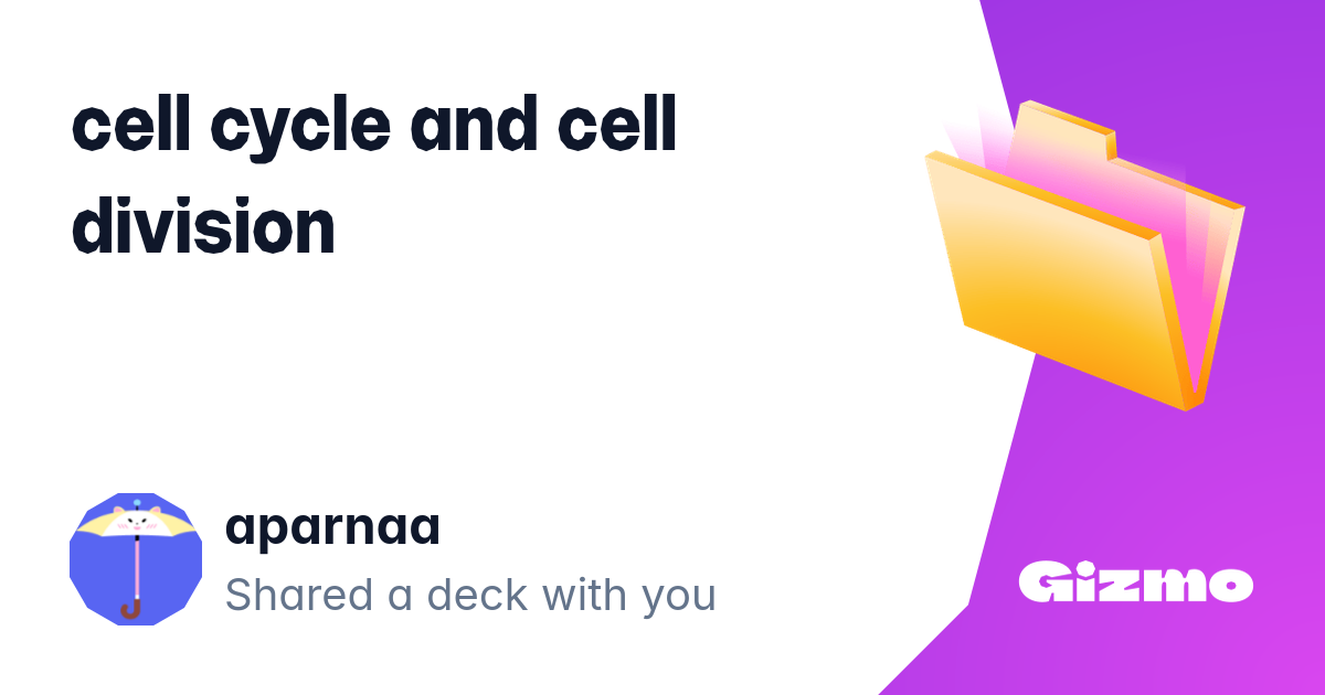 Cell Cycle and Cell Division | Flashcards