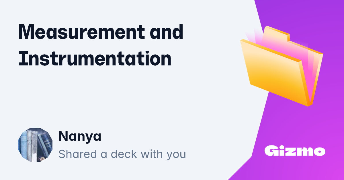 Measurement and Instrumentation | Flashcards